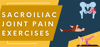 Sacroiliac Joint Pain Exercises: Find Relief in Just 10 Minutes a Day ...